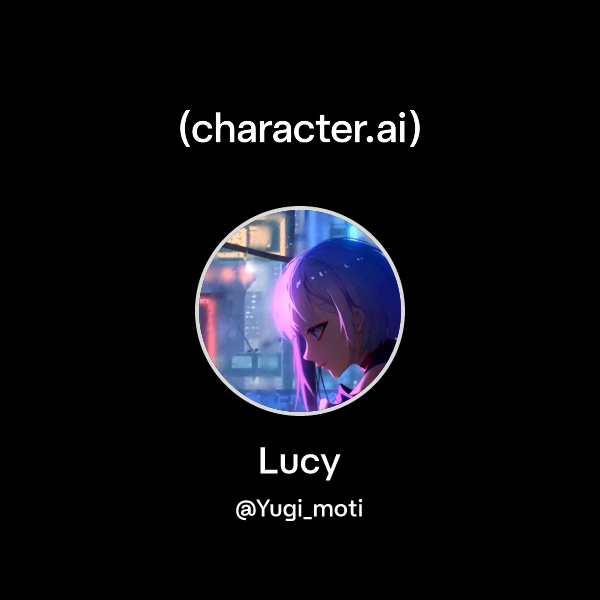 Chat with Lucy | character.ai | Personalized AI for every moment of your day