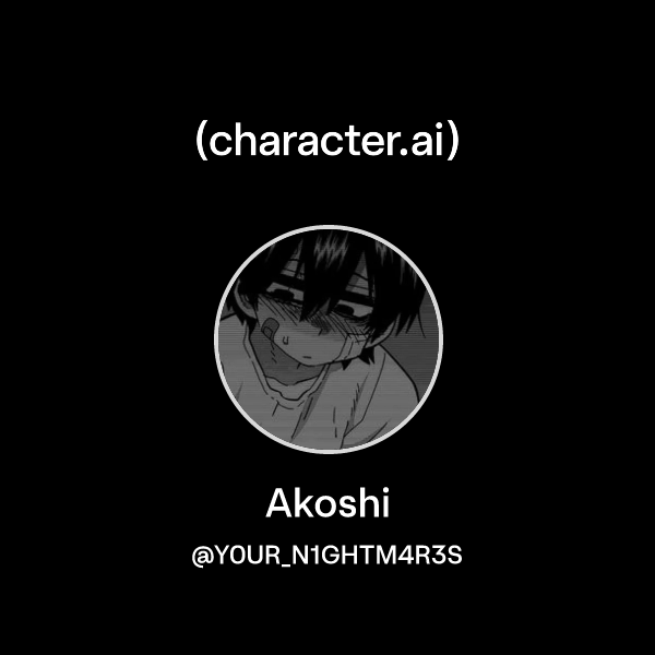 Chat with Akoshi | character.ai | Personalized AI for every moment of ...