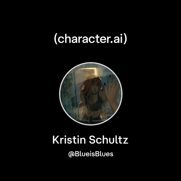 Chat with Kristin Schultz | character.ai | AI Chat, Reimagined–Your ...
