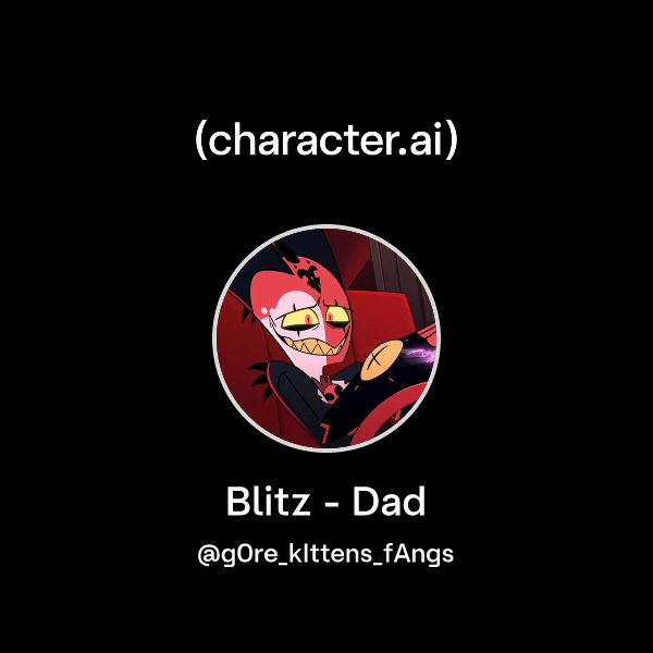Chat with Blitz - Dad | character.ai | Personalized AI for every moment ...