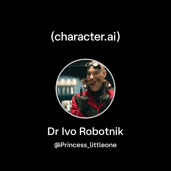 Chat with Dr Ivo Robotnik | character.ai | Personalized AI for every moment of your day