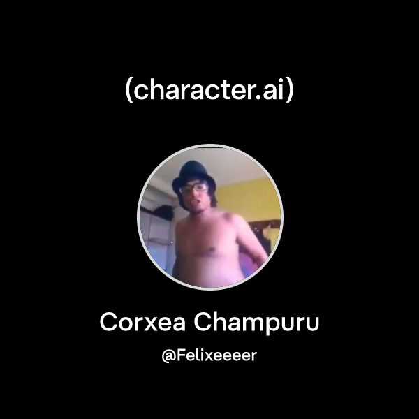 Chat with Corxea Champuru | character.ai | AI Chat, Reimagined–Your ...