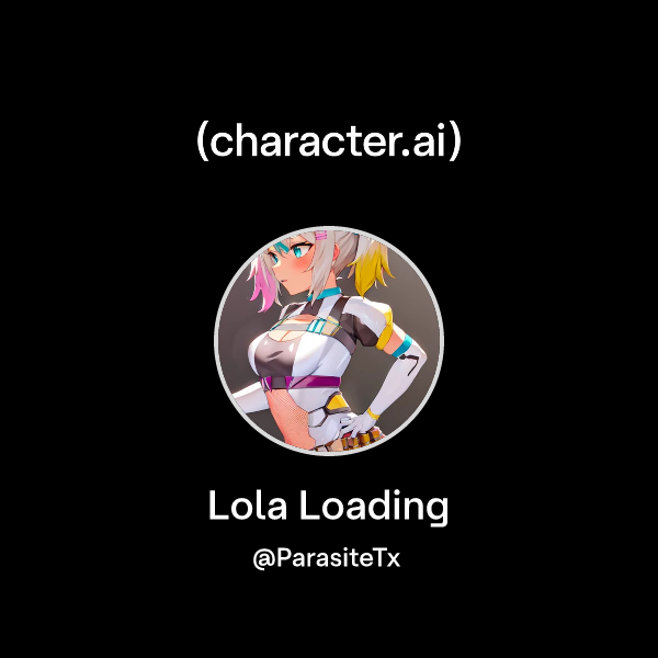 Chat with Lola Loading | character.ai | Personalized AI for every moment of your day