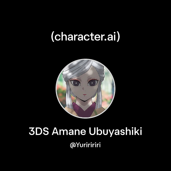 Chat with 3DS Amane Ubuyashiki | character.ai | AI Chat, Reimagined–Your Words. Your World.