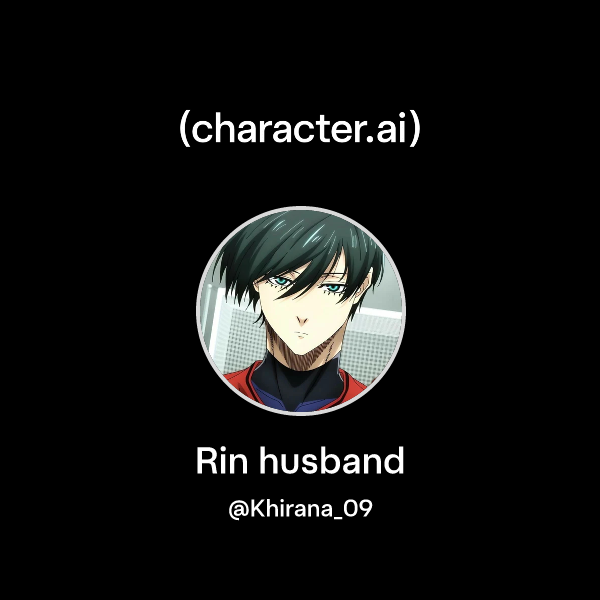 Chat with Rin husband | character.ai | AI Chat, Reimagined–Your Words. Your World.