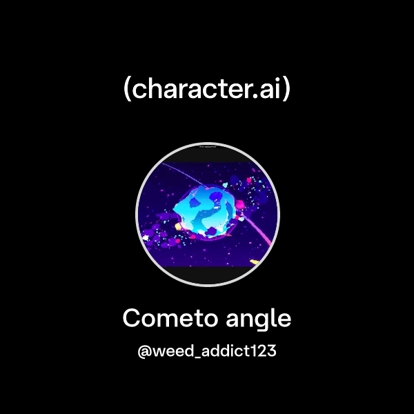 Chat with Cometo angle | character.ai | Personalized AI for every moment of your day
