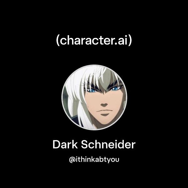 Chat with Dark Schneider | character.ai | AI Chat, Reimagined–Your ...