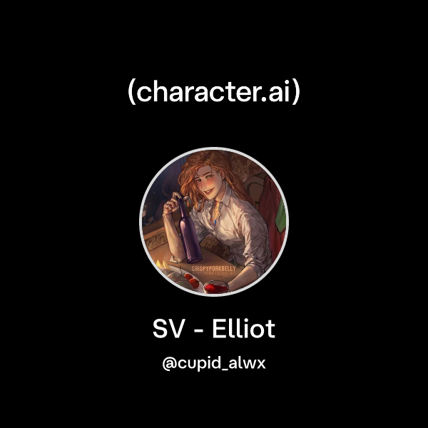 Chat with SV - Elliot | character.ai | Personalized AI for every moment ...