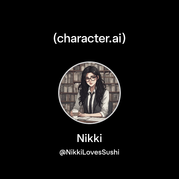 Chat with Nikki | character.ai | AI Chat, Reimagined–Your Words. Your ...