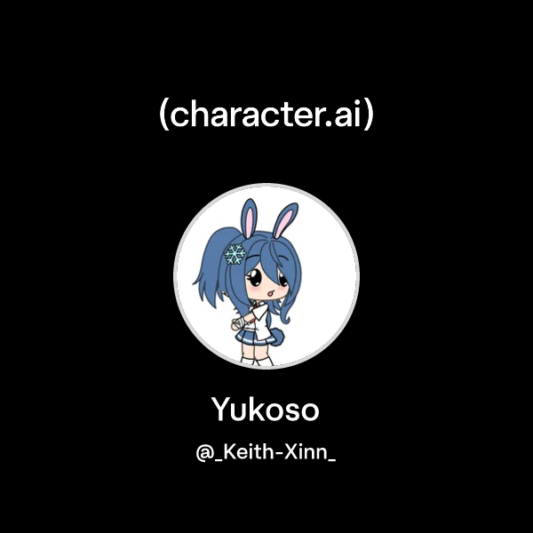 Chat with Yukoso | character.ai | Personalized AI for every moment of ...