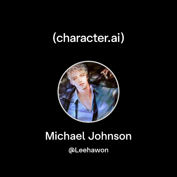 Chat with Michael Johnson | character.ai | Personalized AI for every moment of your day
