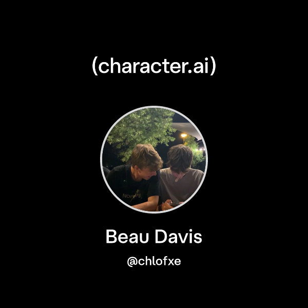Chat with Beau Davis | character.ai | AI Chat, Reimagined–Your Words ...