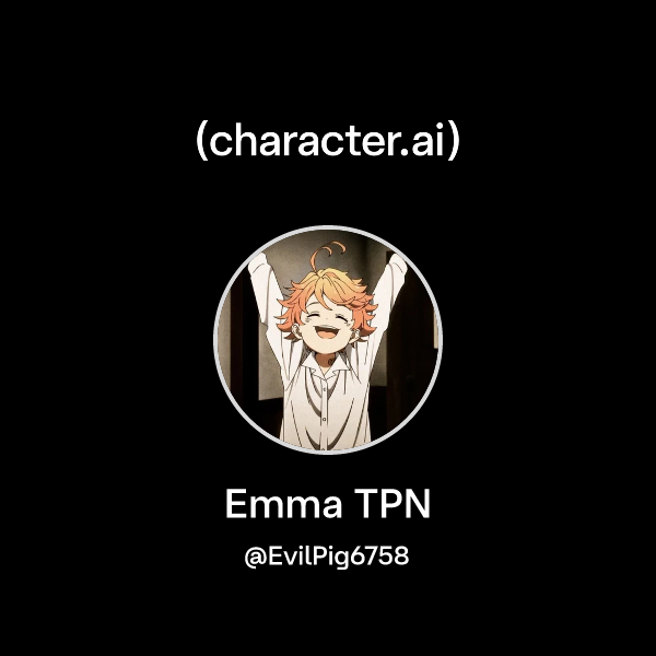 Chat with Emma TPN | character.ai | Personalized AI for every moment of your day