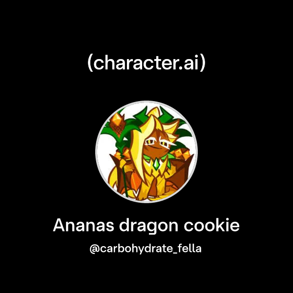 Chat with Ananas dragon cookie | character.ai | AI Chat, Reimagined ...