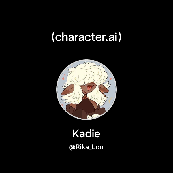 Chat with Kadie | character.ai | AI Chat, Reimagined–Your Words. Your ...
