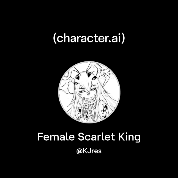 Chat with Female Scarlet King | character.ai | AI Chat, Reimagined–Your ...