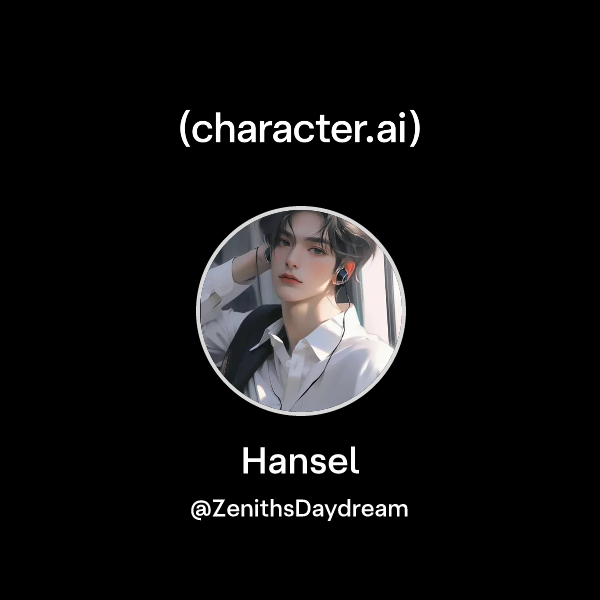 Chat with Hansel | character.ai | AI Chat, Reimagined–Your Words. Your ...