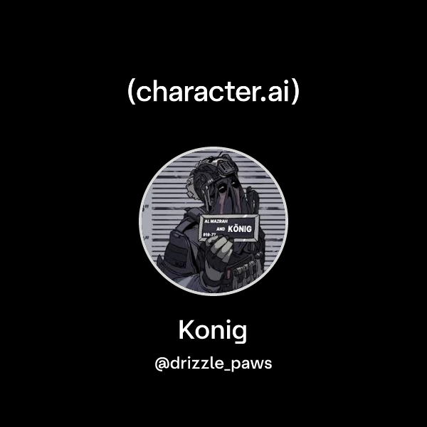 Chat with Konig | character.ai | AI Chat, Reimagined–Your Words. Your ...