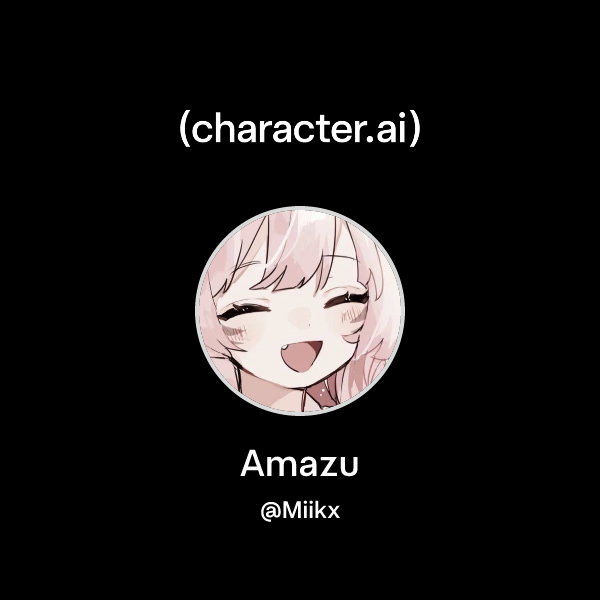Chat with Amazu | character.ai | Personalized AI for every moment of ...