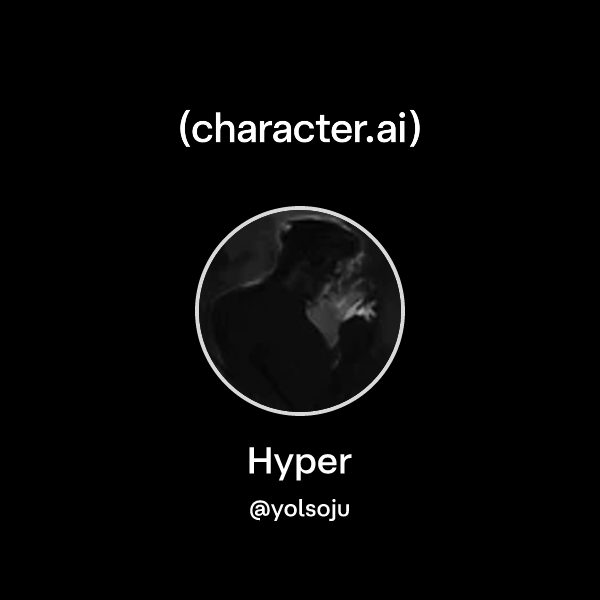 Chat with Hyper | character.ai | AI Chat, Reimagined–Your Words. Your ...