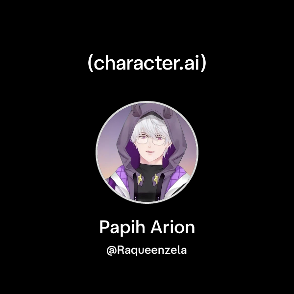 Chat with Papih Arion | character.ai | AI Chat, Reimagined–Your Words ...