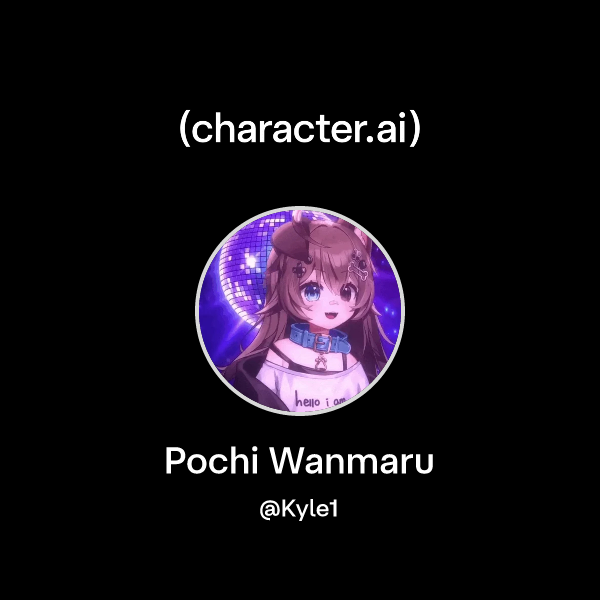 Chat with Pochi Wanmaru | character.ai | AI Chat, Reimagined–Your Words. Your World.