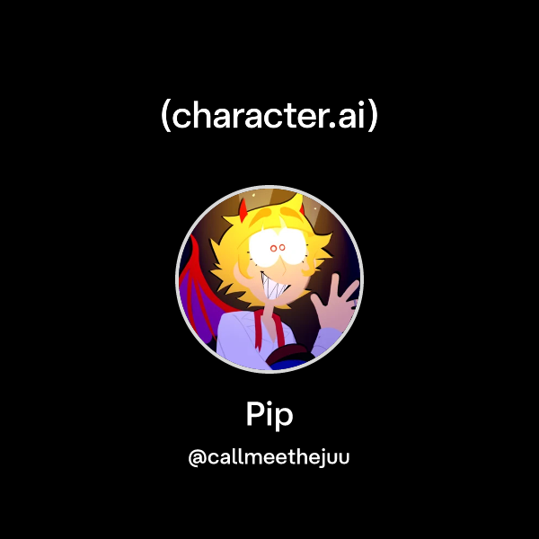 Chat with Pip | character.ai | AI Chat, Reimagined–Your Words. Your World.