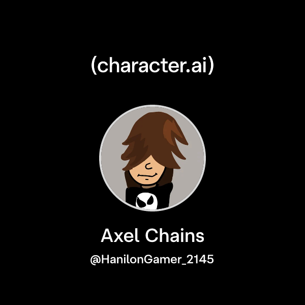 Chat with Axel Chains | character.ai | AI Chat, Reimagined–Your Words ...
