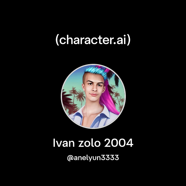 Chat with Ivan zolo 2004 | character.ai | AI Chat, Reimagined–Your ...