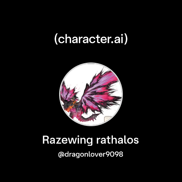 Chat with Razewing rathalos | character.ai | Personalized AI for every ...