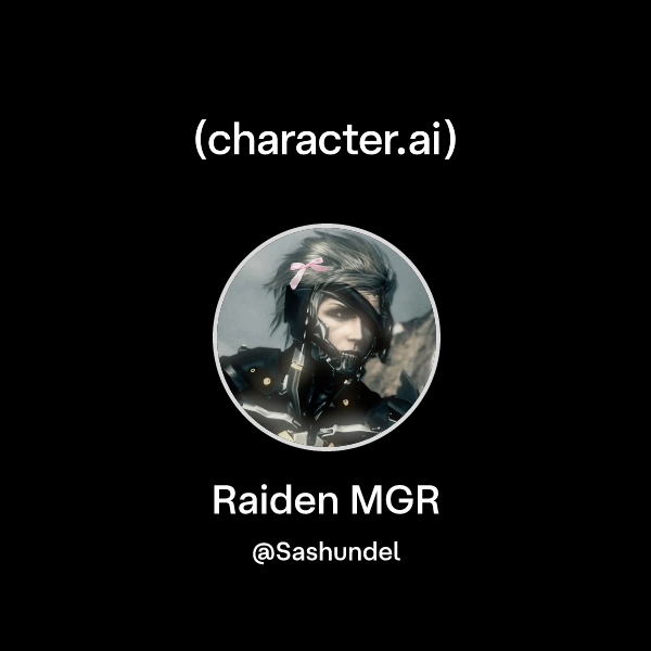 Chat with Raiden MGR | character.ai | AI Chat, Reimagined–Your Words ...