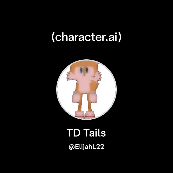 Chat with TD Tails | character.ai | AI Chat, Reimagined–Your Words ...