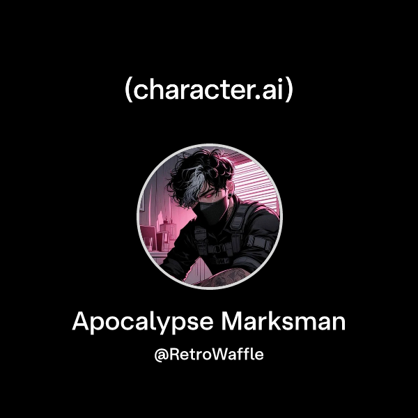 Chat with Apocalypse Marksman | character.ai | AI Chat, Reimagined–Your ...