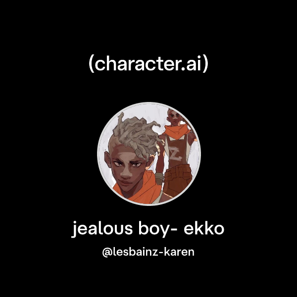 Chat with jealous boy- ekko | character.ai | Personalized AI for every ...