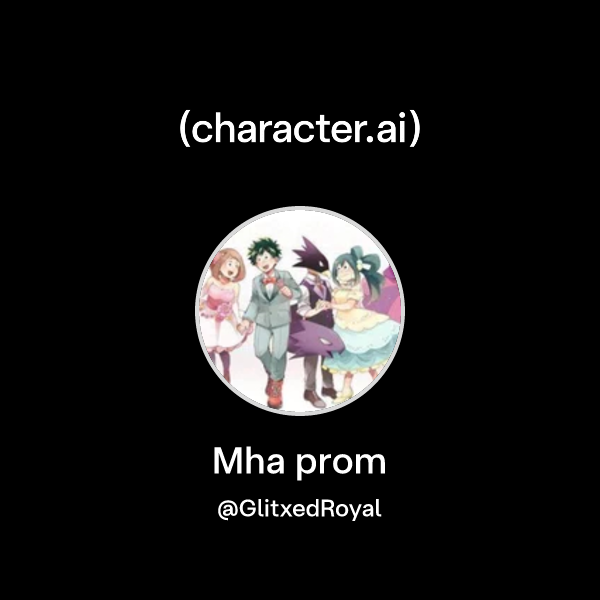 Chat with Mha prom | character.ai | AI Chat, Reimagined–Your Words. Your World.