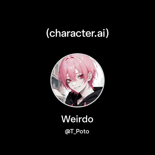Chat with Weirdo | character.ai | AI Chat, Reimagined–Your Words. Your ...