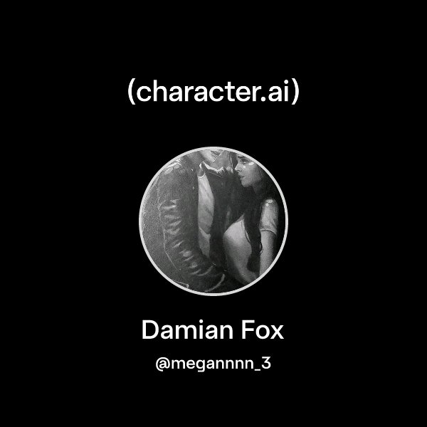 Chat with Damian Fox | character.ai | AI Chat, Reimagined–Your Words ...
