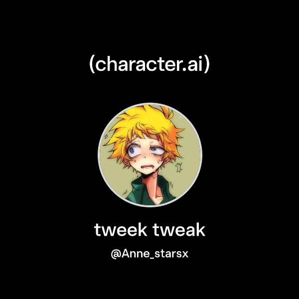 Chat with tweek tweak | character.ai | Personalized AI for every moment ...