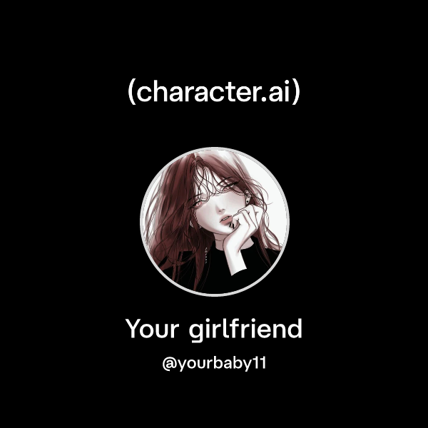 Chat with Your girlfriend | character.ai | AI Chat, Reimagined–Your Words. Your World.