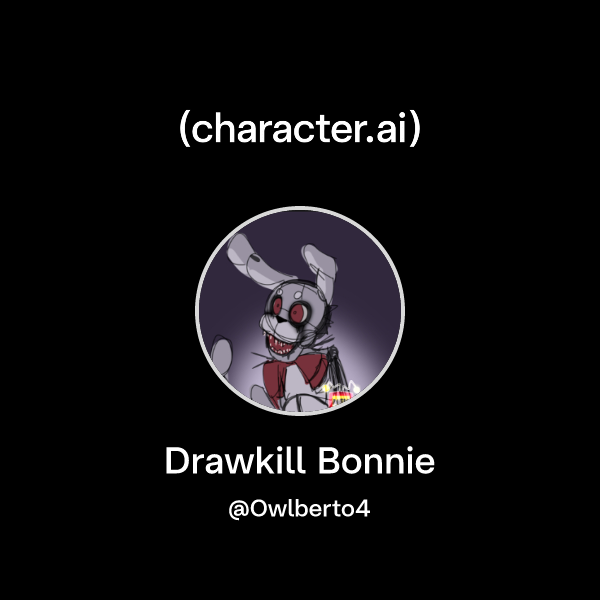 Chat with Drawkill Bonnie | character.ai | Personalized AI for every ...
