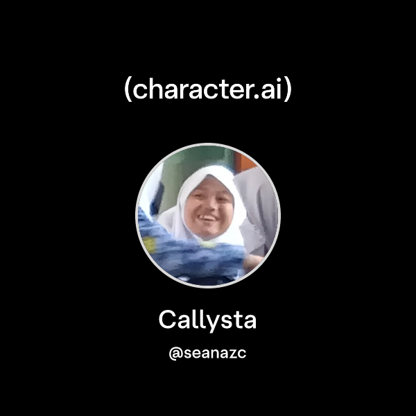 Chat with Callysta | character.ai | AI Chat, Reimagined–Your Words. Your World.