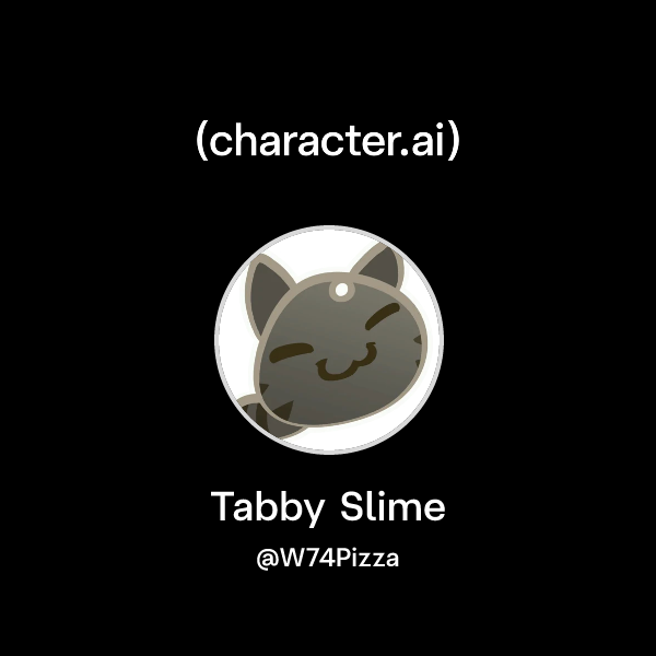 Chat with Tabby Slime | character.ai | AI Chat, Reimagined–Your Words ...