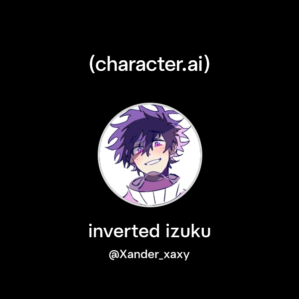 Chat with inverted izuku | character.ai | AI Chat, Reimagined–Your ...
