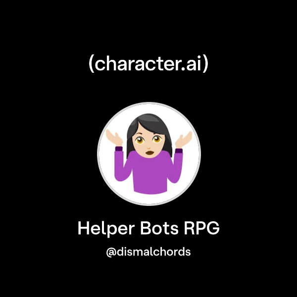 Chat with Helper Bots RPG | character.ai | Personalized AI for every ...