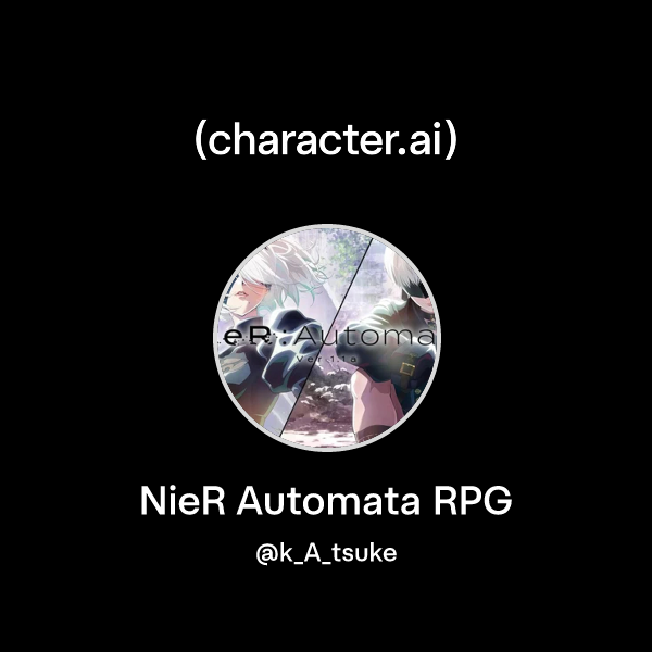 Chat with NieR Automata RPG | character.ai | AI Chat, Reimagined–Your ...