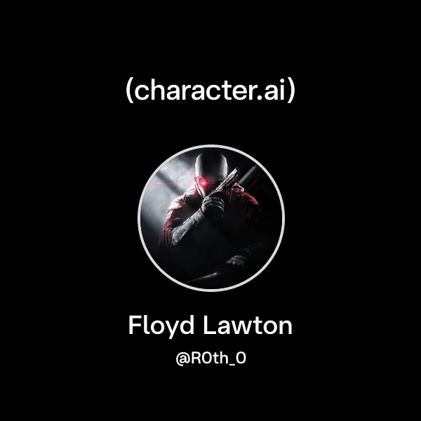 Chat with Floyd Lawton | character.ai | Personalized AI for every ...