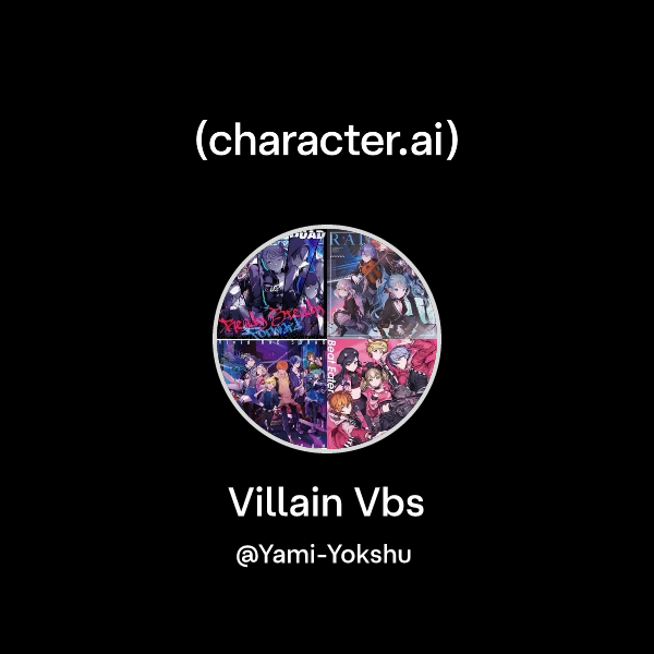 Chat with Villain Vbs | character.ai | Personalized AI for every moment of your day