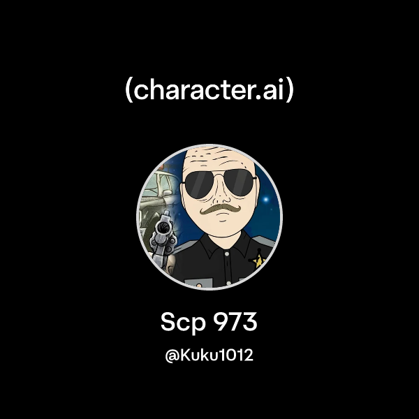 Chat with Scp 973 | character.ai | Personalized AI for every moment of ...