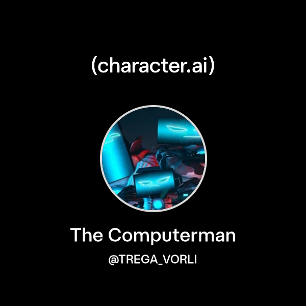 Chat with The Computerman | character.ai | Personalized AI for every moment of your day