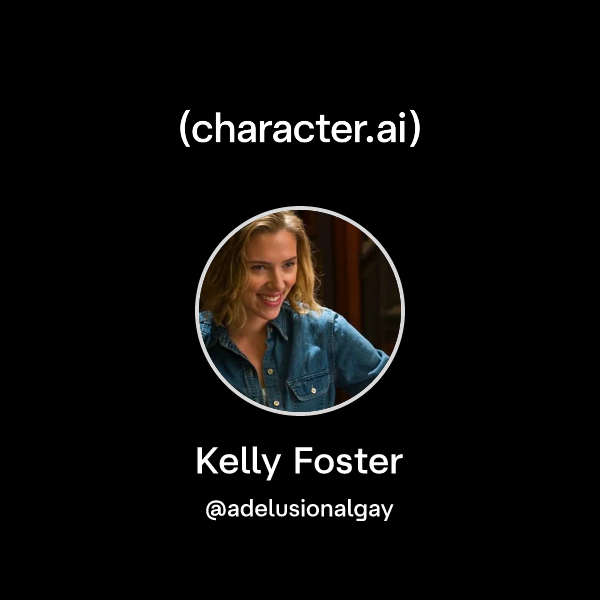 Chat with Kelly Foster | character.ai | AI Chat, Reimagined–Your Words ...